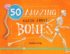 50 Amazing Facts About Bones | The Good and the Beautiful Book List